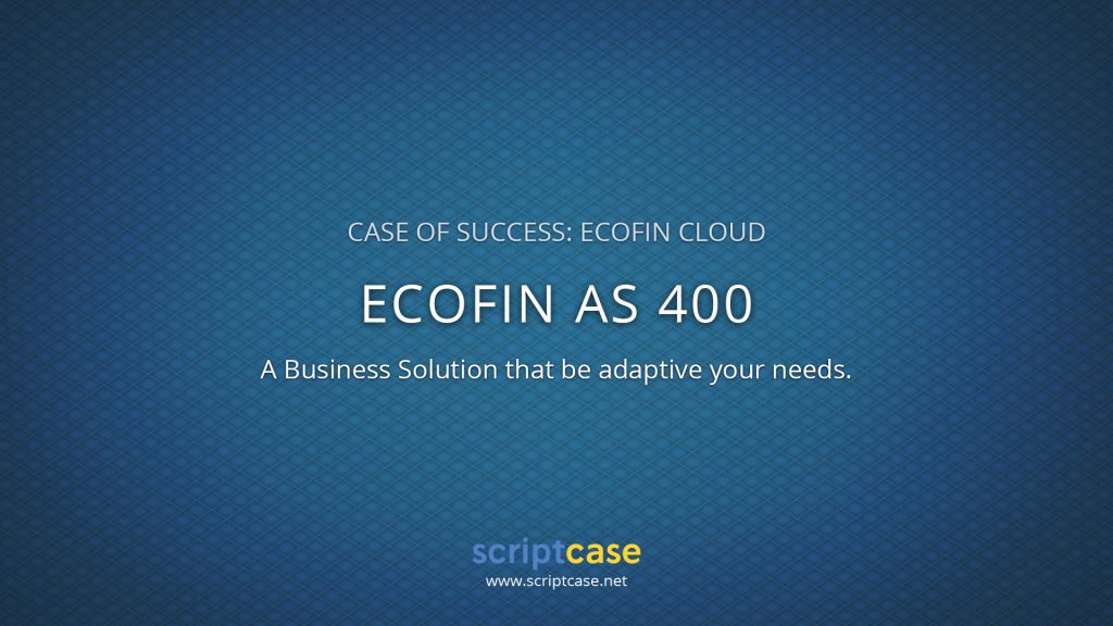 [eng]cases-ecofin | Scriptcase Blog - Development, Web Design, Sales ...